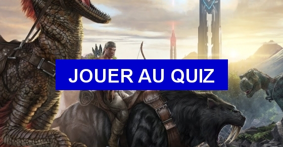 Quizz Ark : Survival Evolved - Quiz Jeux vidéo
