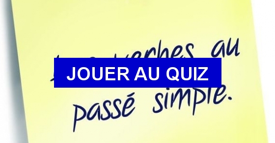 Quiz Les verbes au passé simple - Conjugaison