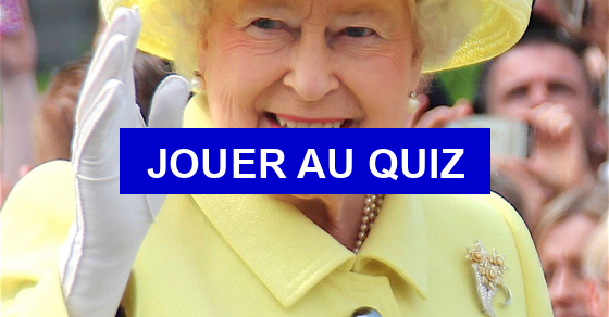 Quiz La reine Élisabeth II - Reines