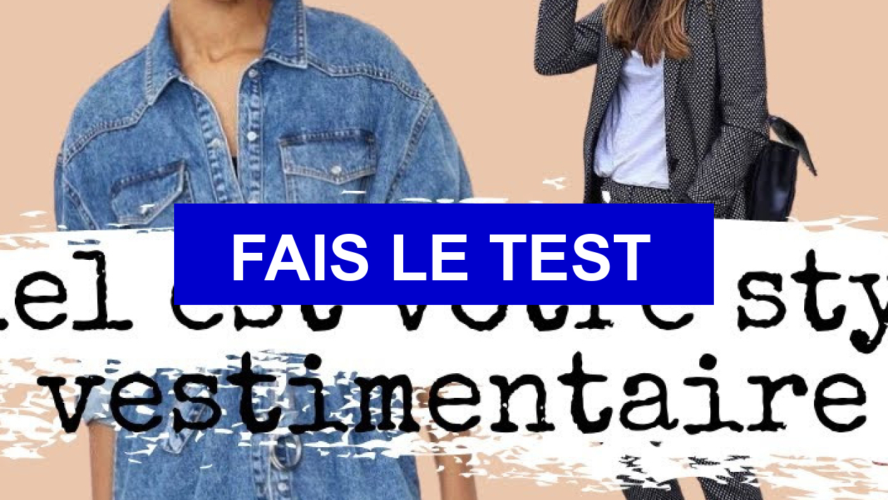 Test de personnalité Quel est ton style