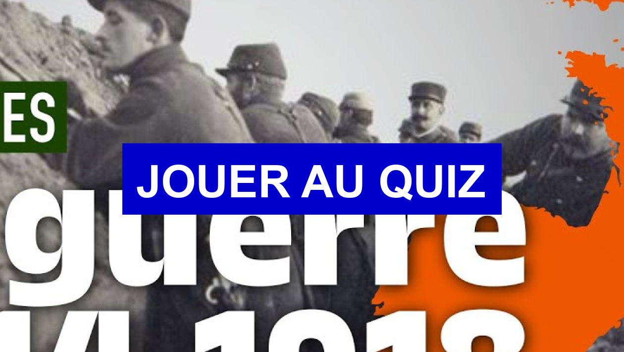 Quiz La Première Guerre mondiale - Brevet, Evenements
