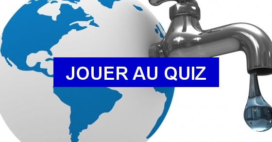 Quiz Autour de l'eau - Culture générale
